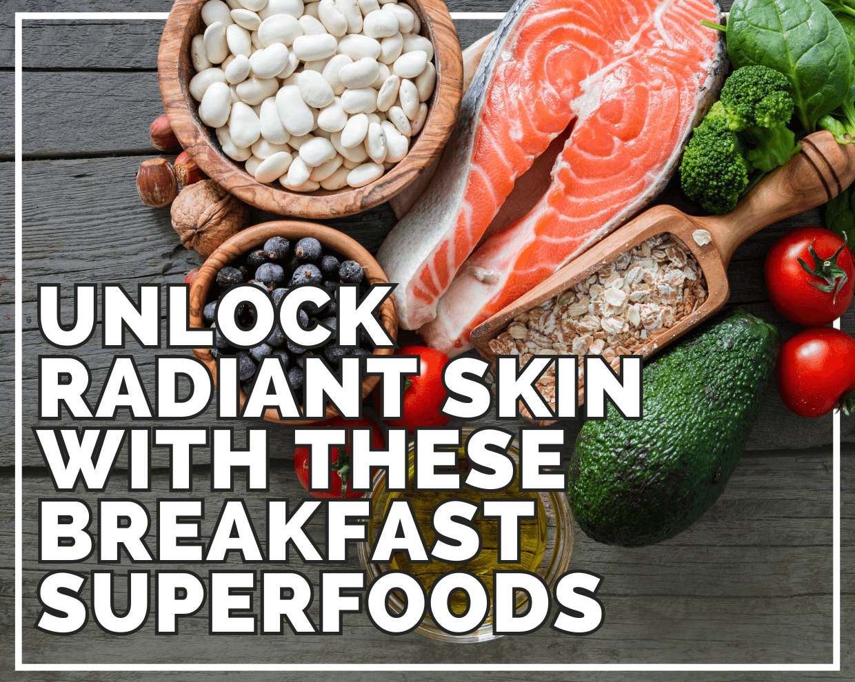 Breakfast Foods For Skin Health