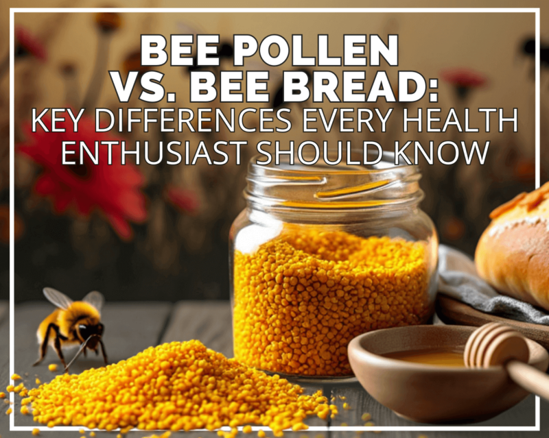 Bee Pollen vs. Bee Bread: Nutrition Insights